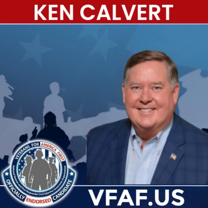VFAF endorses Rep. Ken Calvert for reelection (C-41) announced Jared ...
