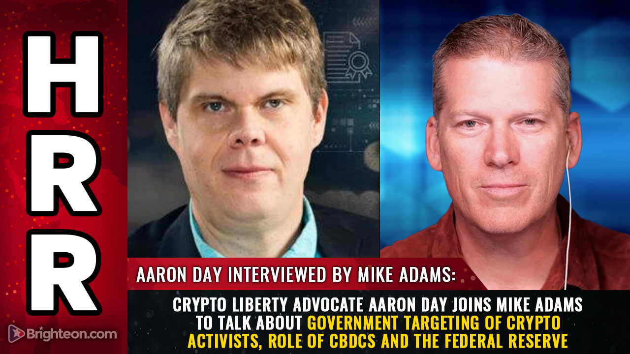 Crypto liberty advocate Aaron Day joins Mike Adams to talk about ...