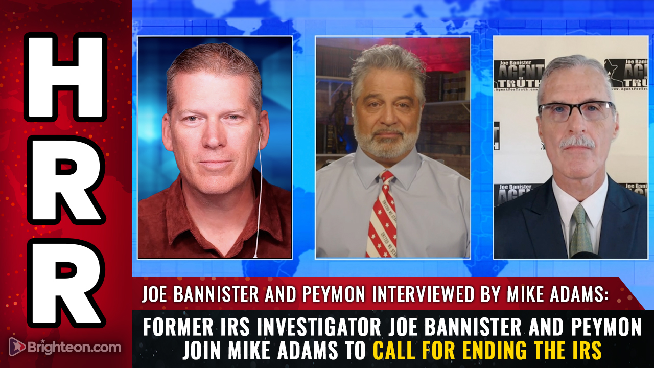 Former IRS investigator Joe Bannister and Peymon join Mike Adams to ...
