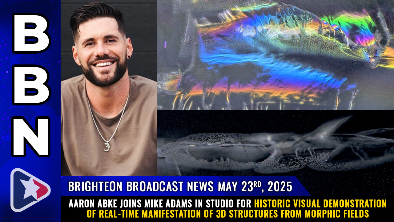Brighteon Broadcast News, May 23, 2025 – Aaron Abke joins Mike Adams in studio for historic ...