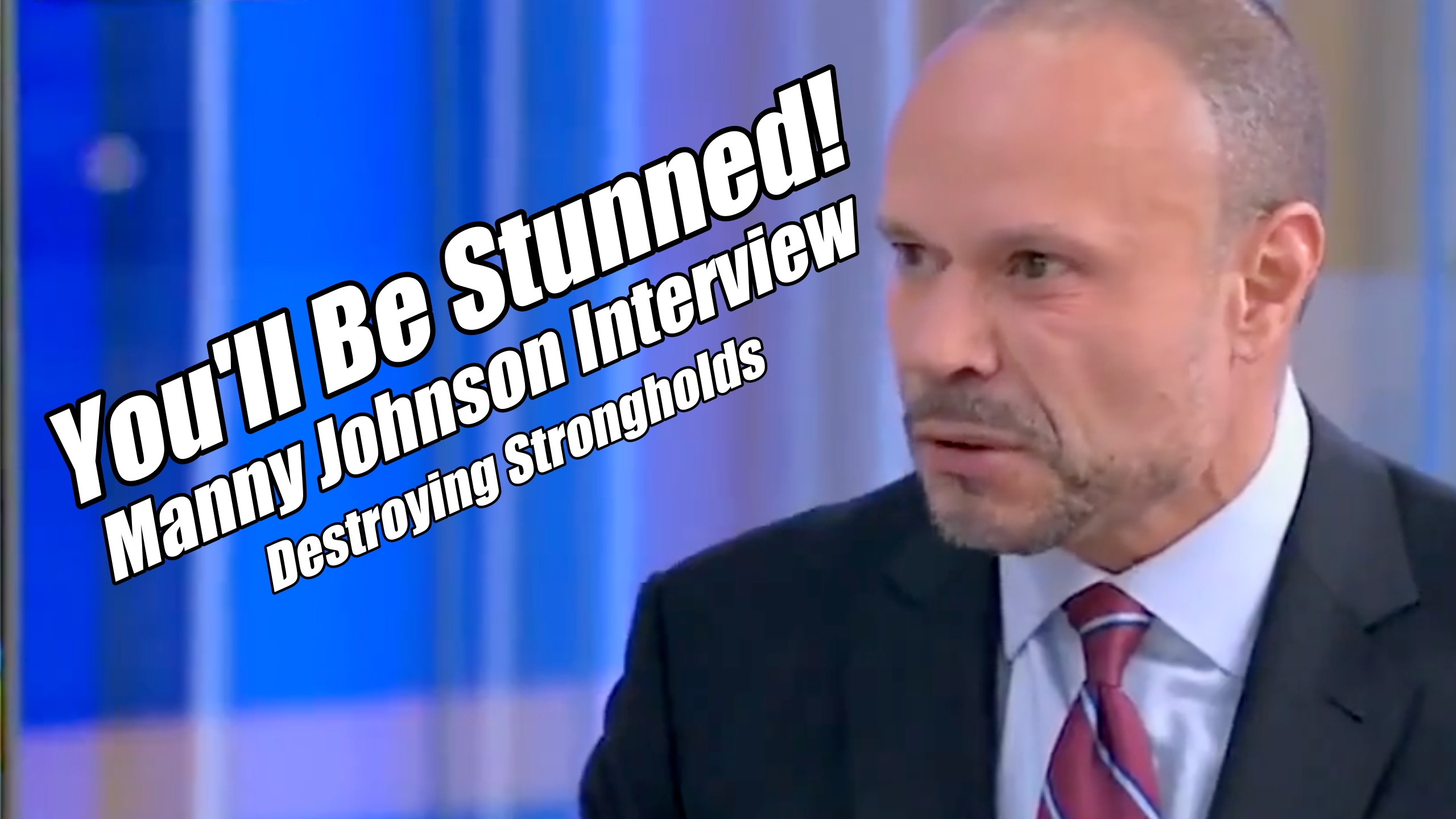 Bongino: You Will Be Stunned! Manny Johnson Interview. B2T Show, May 30 ...