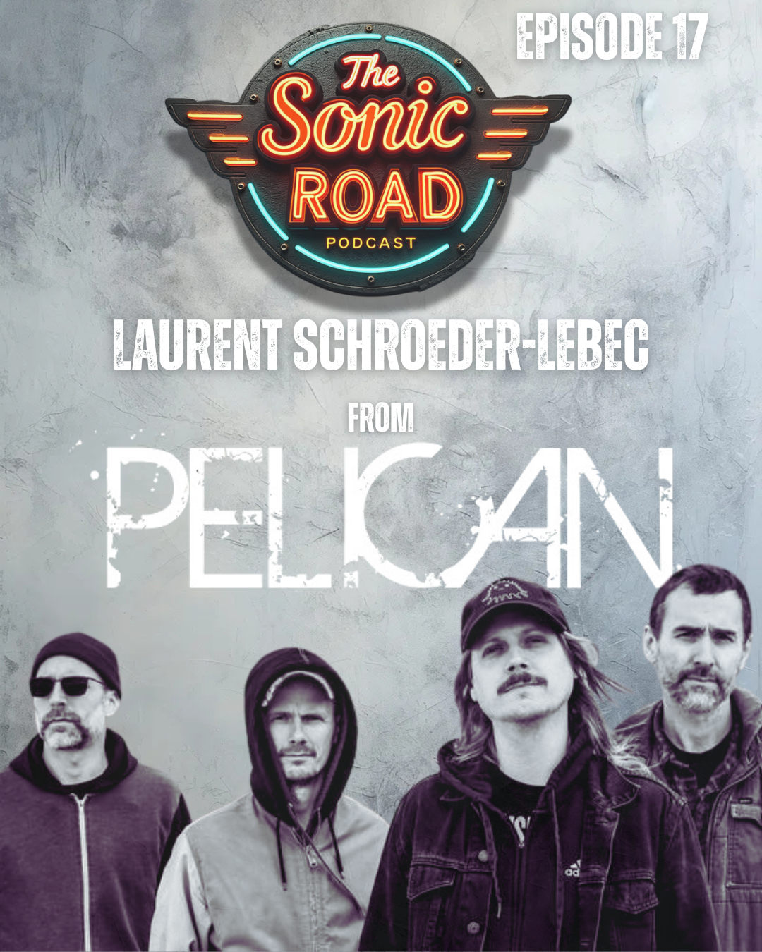 The Sonic Road Podcast Unveils Deep Dive with Laurent Lebec of Instrumental Rock Giants Pelican ...