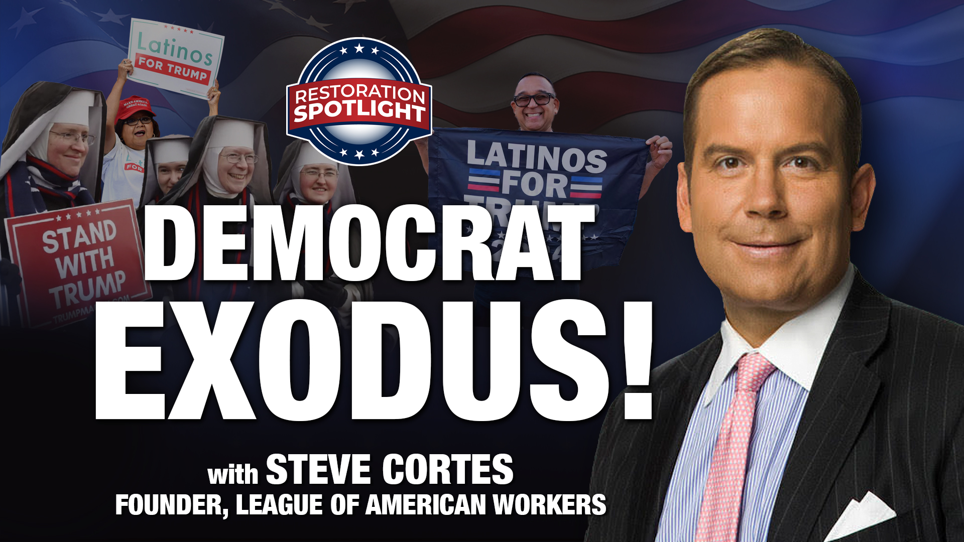 Catholics & Hispanics Go America First with Steve Cortes | Restoration ...