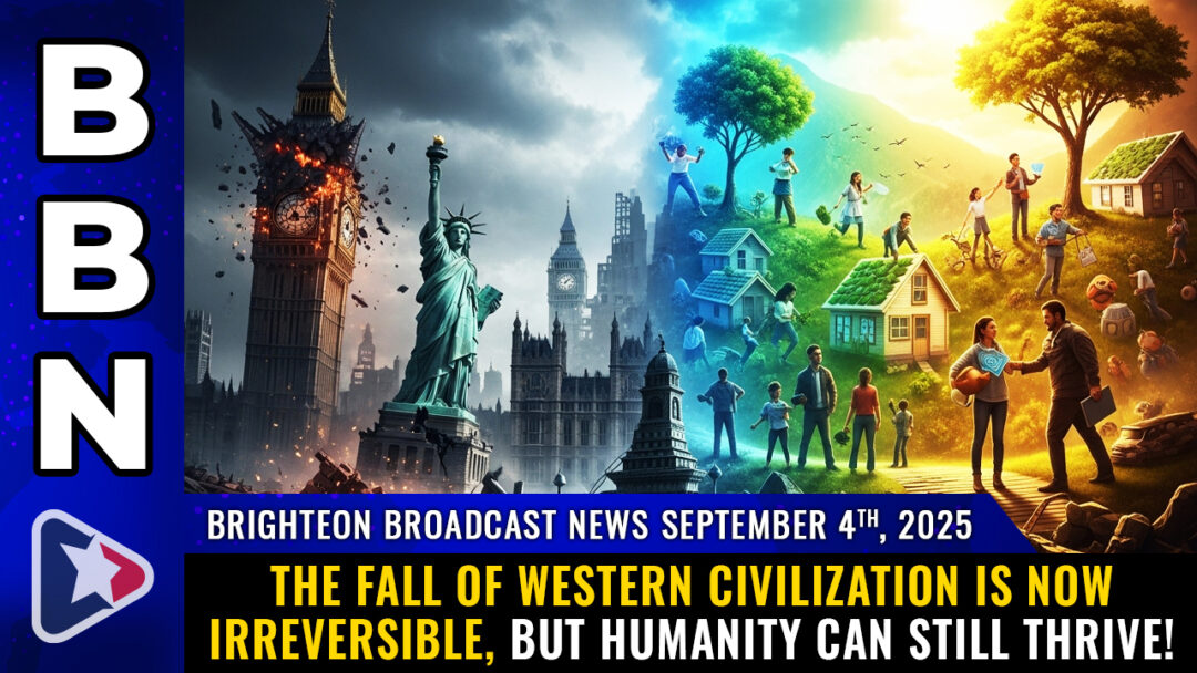 Brighteon Broadcast News, Sep 4, 2025 – The FALL of Western ...