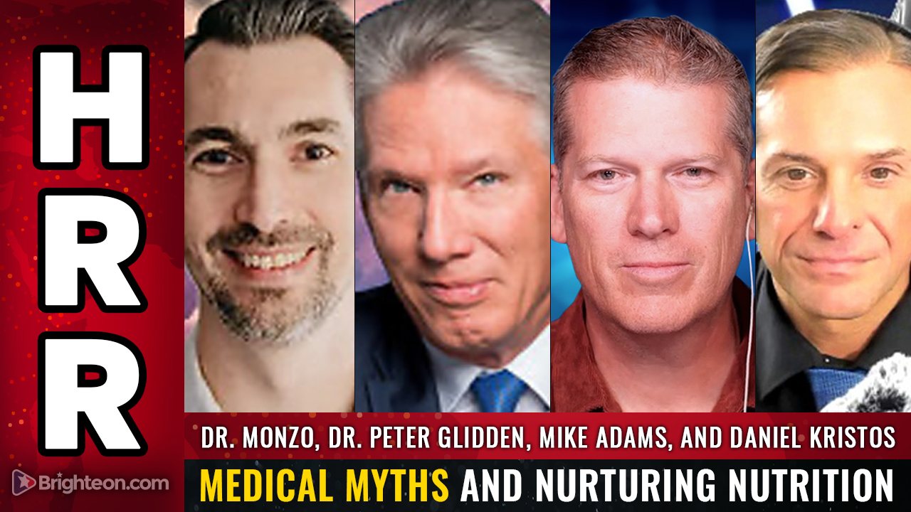 Dr. Peter Glidden, Dr. Monzo, and Mike Adams: Medical Myths and Nurturing Nutrition – [your]NEWS
