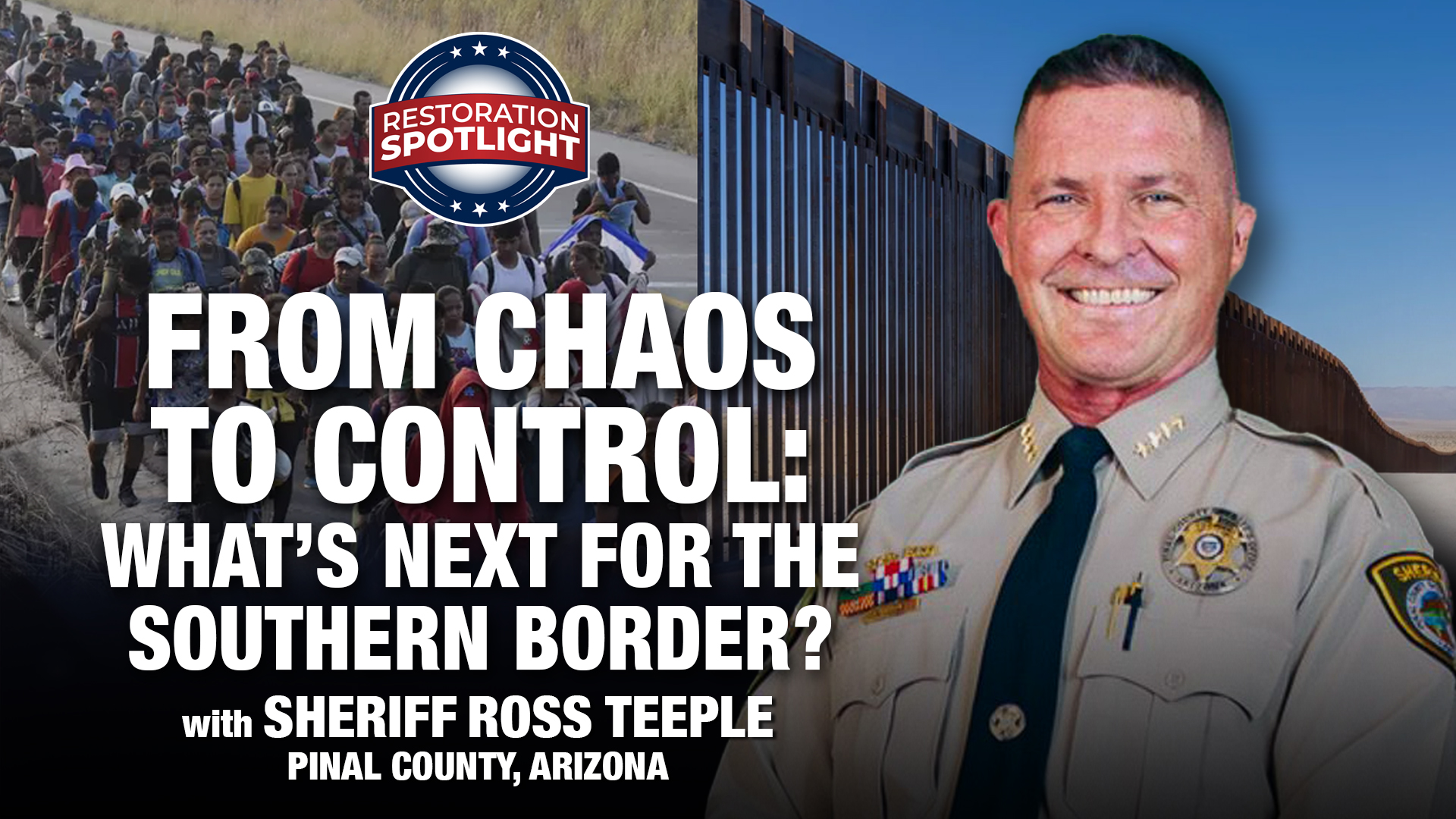 From Chaos to Control at the Border with Sheriff Ross Teeple ...