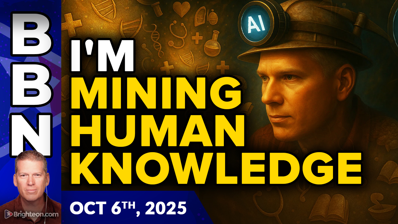 Brighteon Broadcast News, Oct 6, 2025 – I’m using racks of AI machines to MINE human knowledge ...