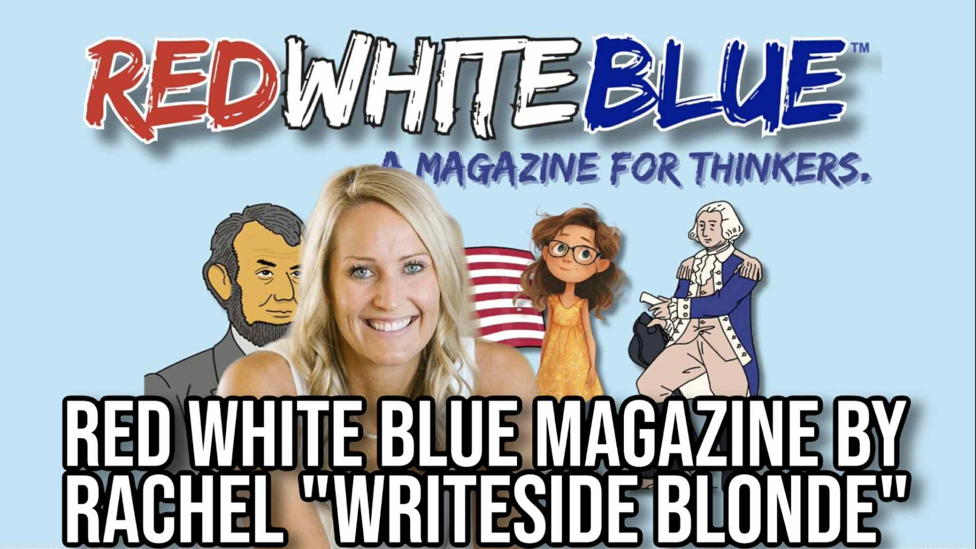 Red White Blue Magazine by Rachel “Writeside Blonde” – [your]NEWS