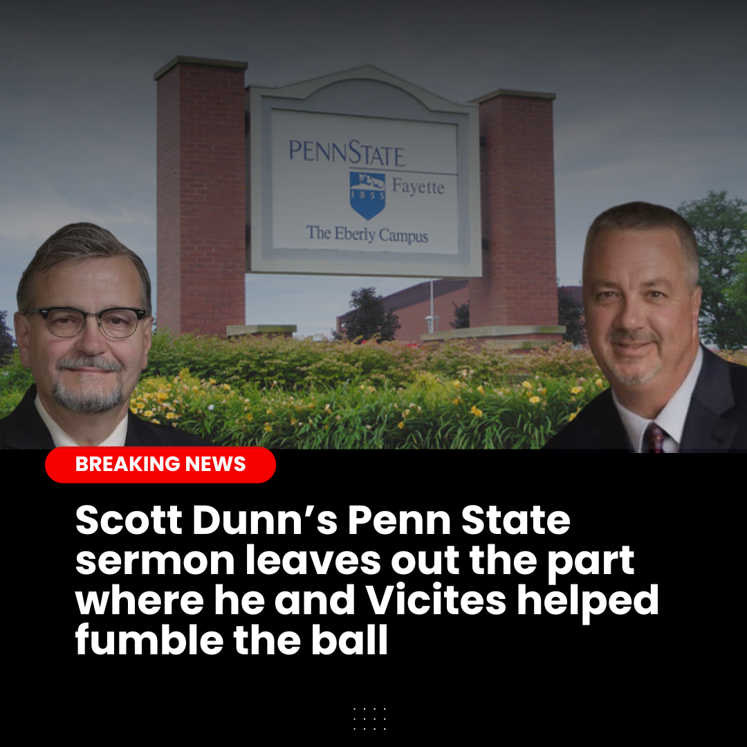 Scott Dunn’s Penn State sermon leaves out the part where he and Vicites ...