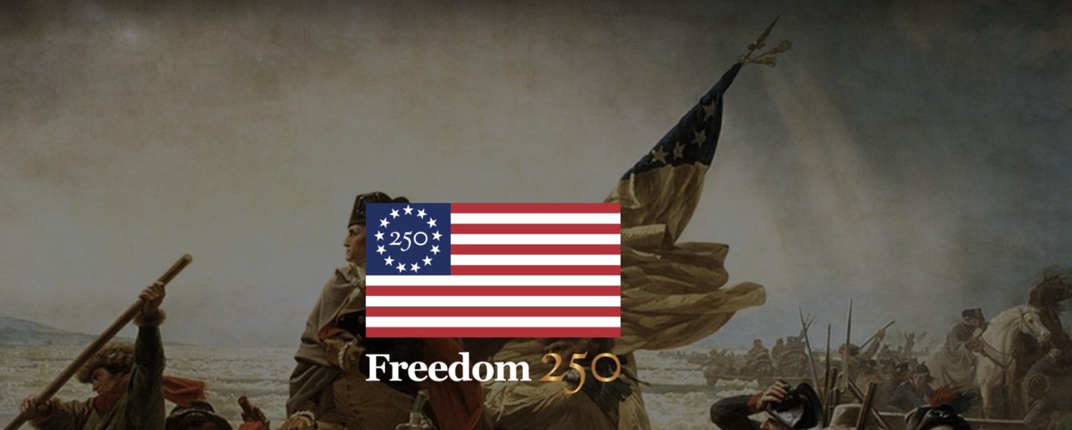 Trump Administration Unveils “Freedom 250” to Spearhead Historic 250th ...