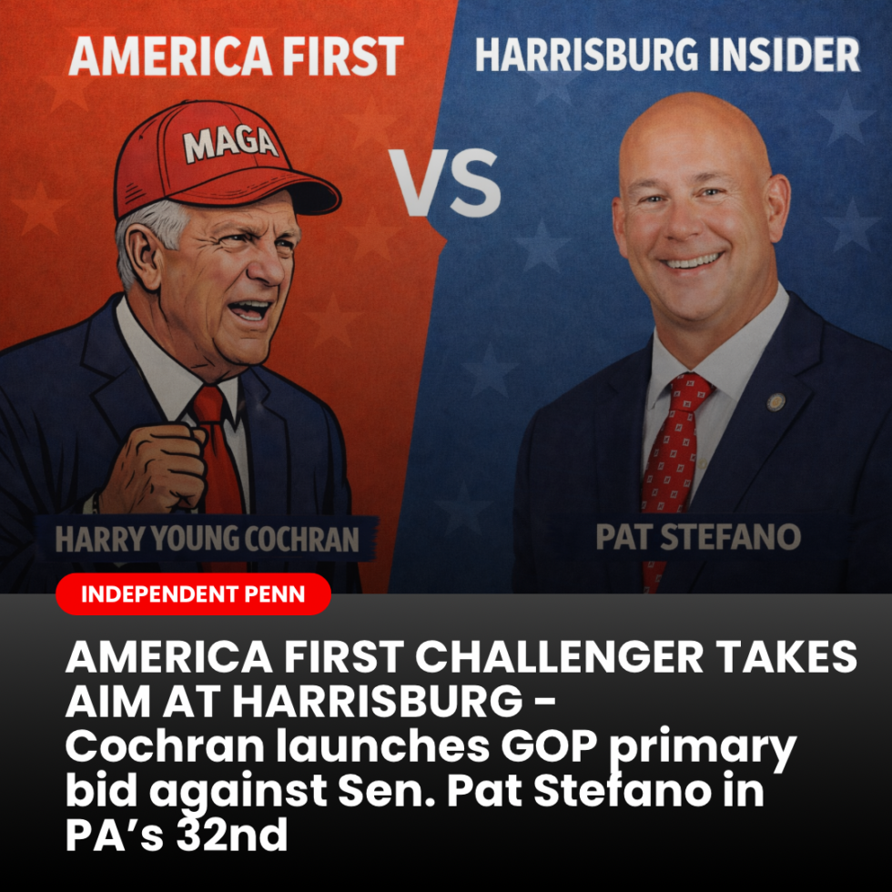 AMERICA FIRST CHALLENGER TAKES AIM AT HARRISBURG – Cochran launches GOP ...