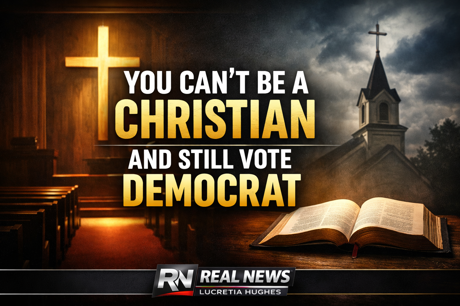 You Can’t be a Christian and Still Vote Democrat – [your]NEWS