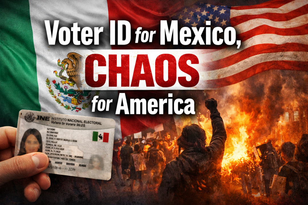 Voter ID for Mexico, Chaos for America – [your]NEWS