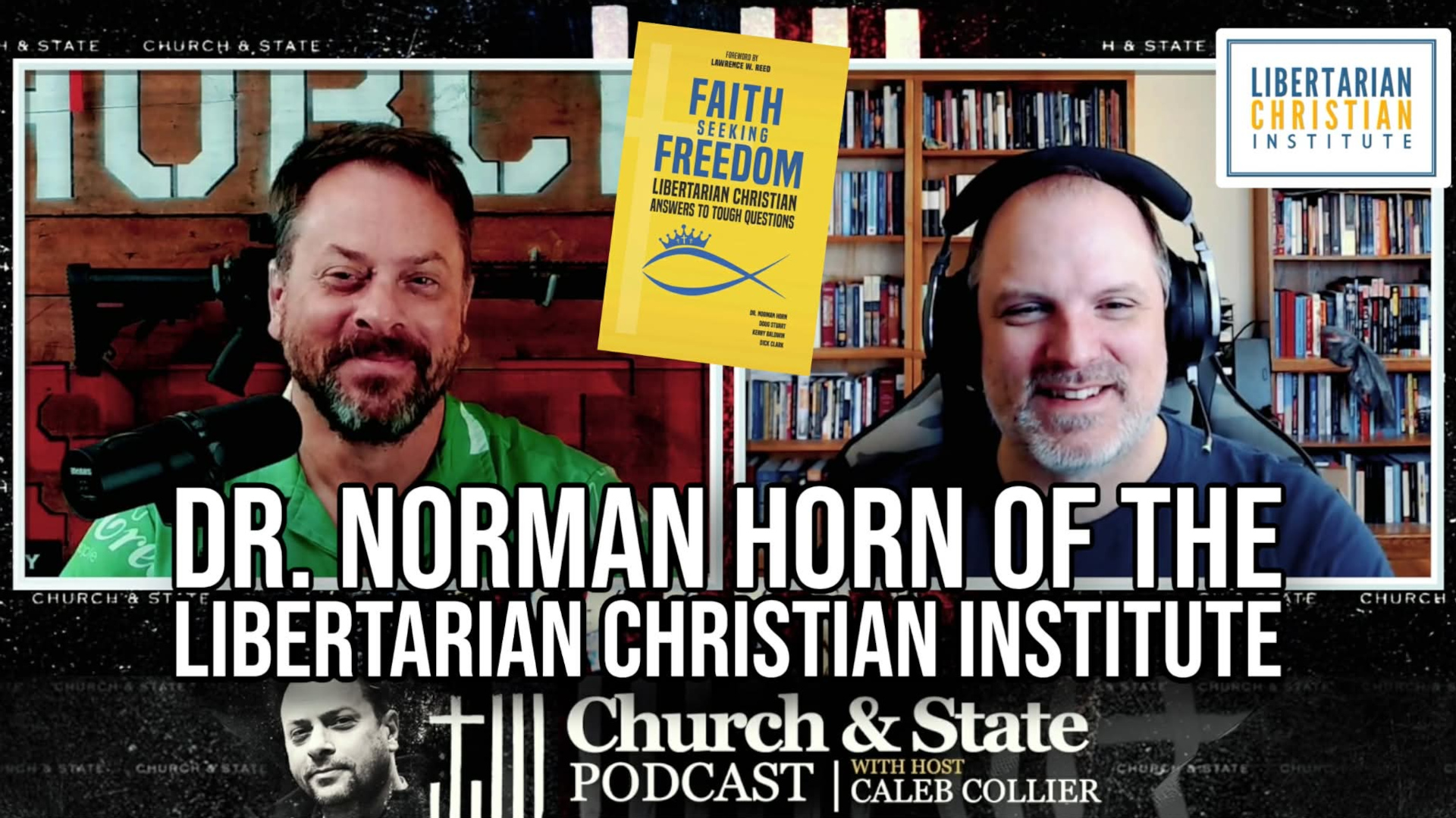 Dr. Norman Horn of the Libertarian Christian Institute – [your]NEWS