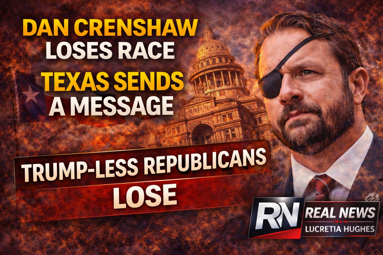 Dan Crenshaw Loses Texas Primary — A Political Upset That Signals a ...