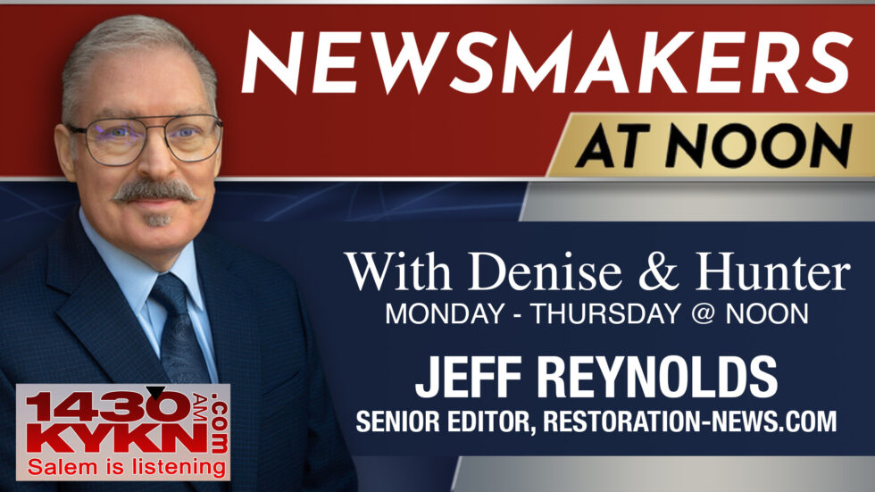 Restoration In the News: Jeff Reynolds on Newsmakers at Noon – [your]NEWS