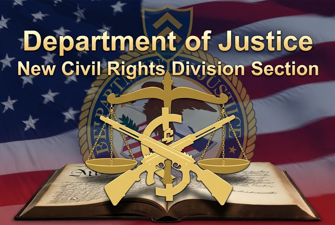 DOJ Civil Rights Division Establishes Second Amendment Section to ...