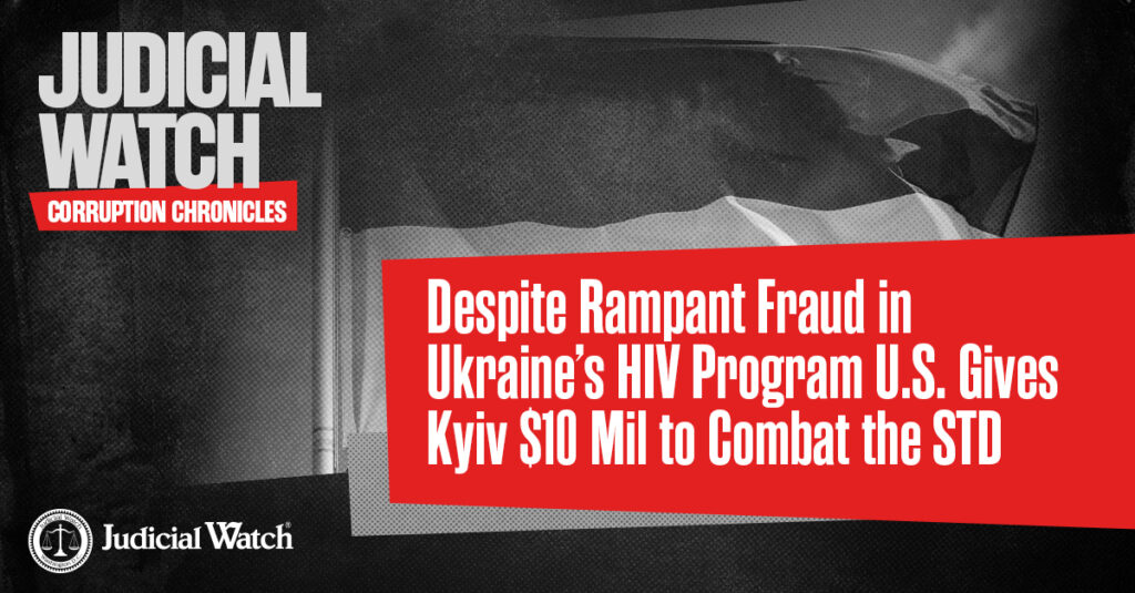 Despite Rampant Fraud in Ukraine’s HIV Program U.S. Gives Kyiv $10 Mil ...